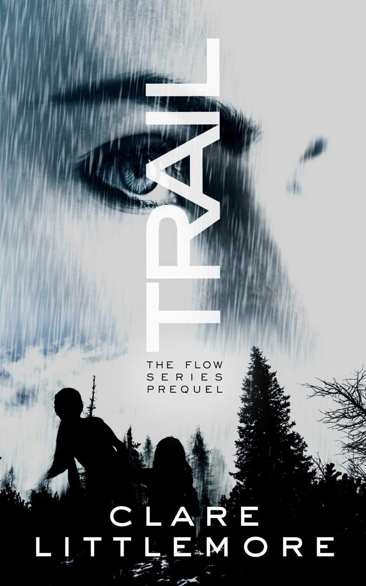 Trail | Clare Littlemore - Author of the Flow Series